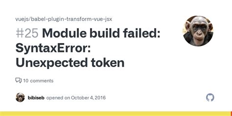 module build failed syntaxerror unexpected token · issue 25 · vuejs