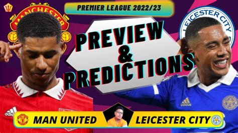 Manchester United Vs Leicester City Premier League Match Preview And