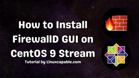 how to install enable firewalld gui on centos 9 stream