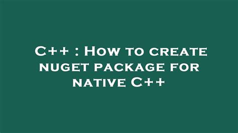 c how to create nuget package for native c youtube