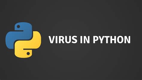 creating a virus in python youtube