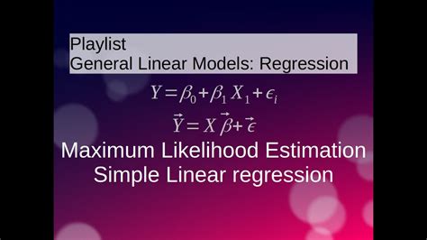 simple linear regression maximum likelihood estimation youtube