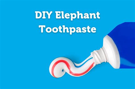 Image result for How to Make Big Elephant Toothpaste