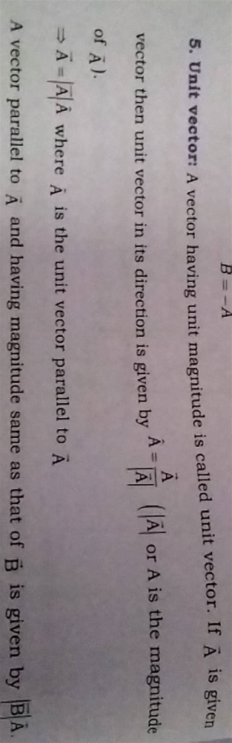 Unit vector: A vector having unit magnitude is called unit vector. If A i..