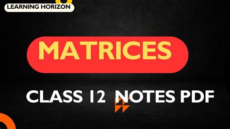 Image result for Matrices Class 12 Lectures