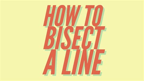 Image result for Bisect Straight Line