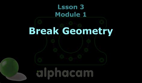 Image result for Alphacam 2022 Tutorials Break Out Points