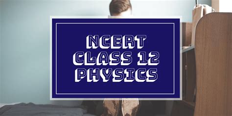 Image result for Physics 12th NCERT