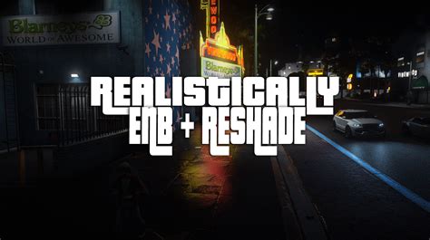 Realistically ENB + RESHADE (SP/FIVEM) - GTA5-Mods.com