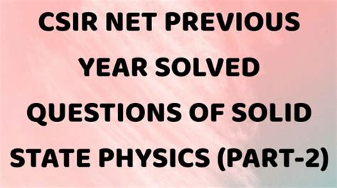 Image result for Solid State Physics CSIR Net Pyq