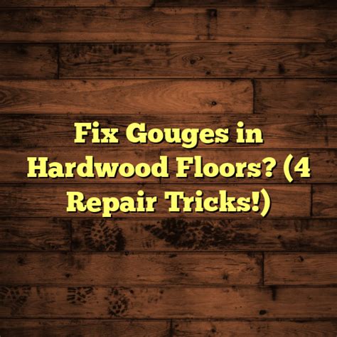 Image result for How to Fix Gouges in Hardwood Floor