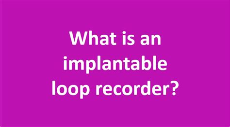 Image result for What Is a Loop Recorder