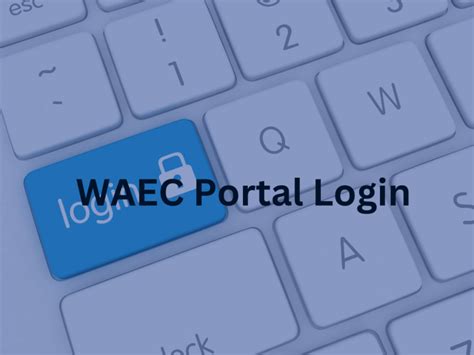 Image result for WAEC Portal Guide