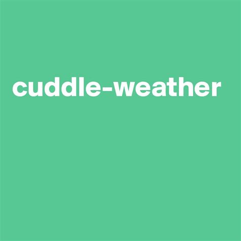 Image result for Cuddle Weather