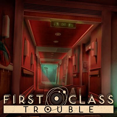 Image result for First Class Trouble Key Art