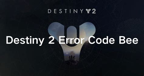 Image result for Destiony 2 Error Code Bee