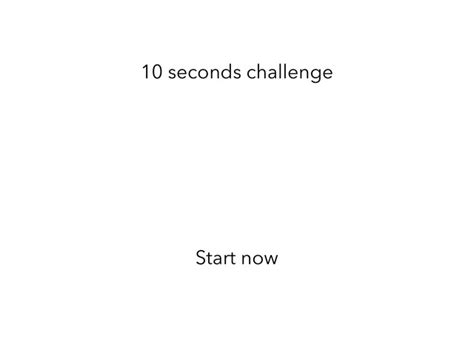 Image result for 10 Second Challenge