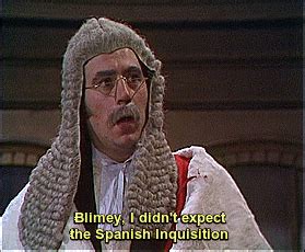 Image result for Python Spanish Inquusition Reaction