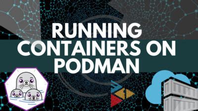 Image result for Troubleshooting Container Using Podman