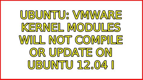 Image result for Compile Linux Kernel Ubuntu VMware
