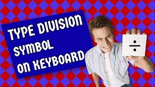 Image result for Divide Symbol On Keyboard