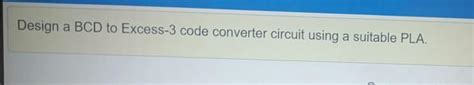 Image result for Bcd to Excess 3 Code Converter Using PLA