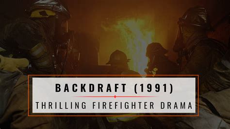 Backdraft (1991) Film Review │Rewind Zone