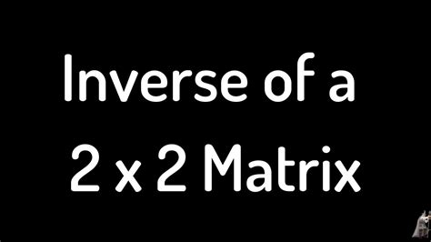 Image result for Inv of 2X2 Matrix