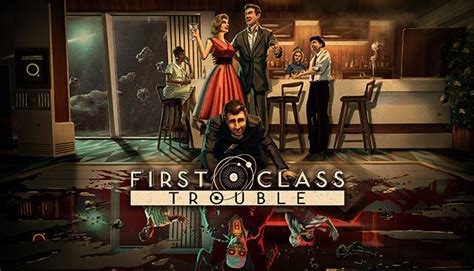 Image result for First Class Troubleparanoia