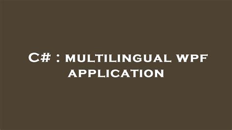 Image result for Multilanguage App Using Automatic Language Change in WPF