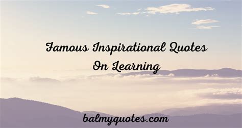 20 Famous Inspirational Quotes On Learning: Igniting the Love for ...