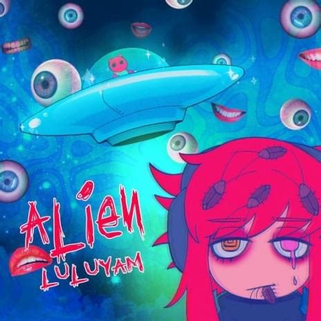 Image result for Alien Luluyam Lyrics
