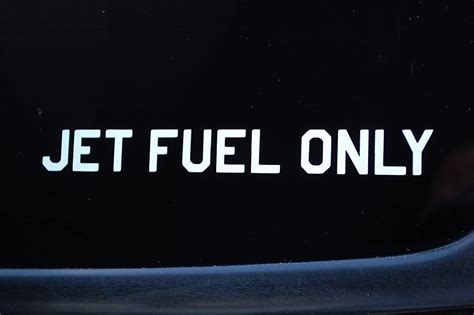 Image result for Jet Fuel Only Sticker