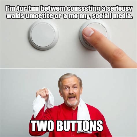 Image result for Two Buttons Meme
