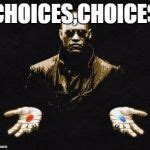 Image result for Choice Meme Compilation