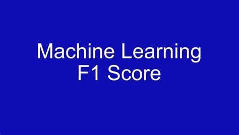 Image result for F1 Score Machine Learning