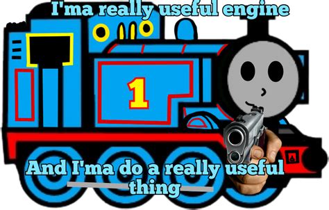 Image result for Really Useful Engine Memes