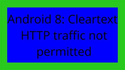 Image result for Err Clear Text Not Permitted Android