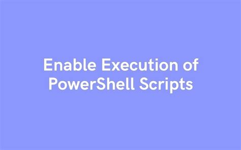 Image result for Enable PowerShell Scripts