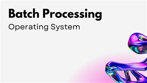 Image result for Batch Processing Systems OS Image