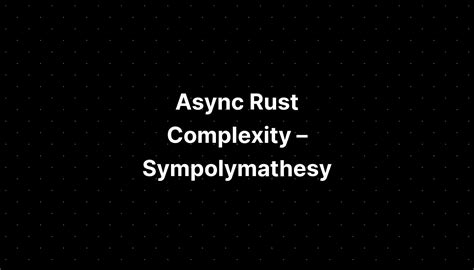 Image result for Rust Async