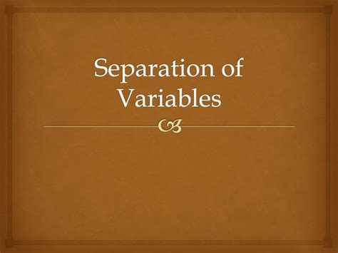 Image result for Separation of Variables Technique
