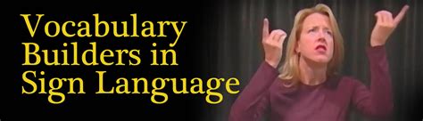 Vocabulary Builders In Sign Language