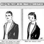 Image result for First Time Meme Tenplate