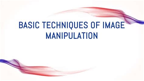 Image result for Basic Practices of Image Manipulation