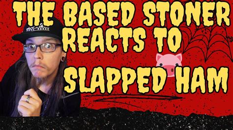 Image result for Slapped Ham Reactions