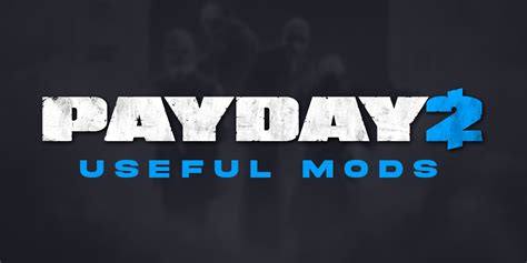 Image result for Payday 2 Modding Tutorial