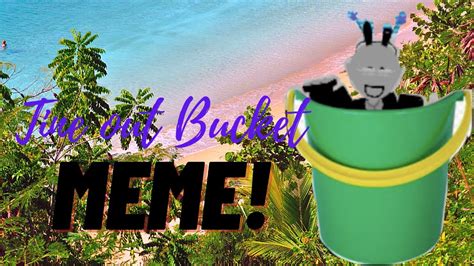 Image result for Time Out Bucket Meme