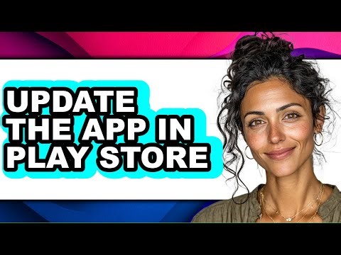 How to Update the App in Play Store (easy Method)