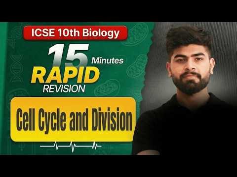 🔥 Cell Cycle & Cell Division in 15 Minutes | One Shot | ICSE Class 10th Biology | ICSE 2026